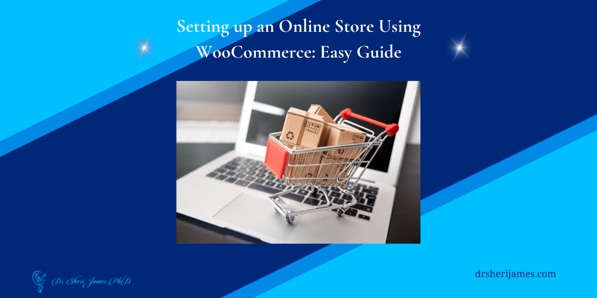 Setting Up An Online Store Using Woocommerce Easy Guide Dr Sheri